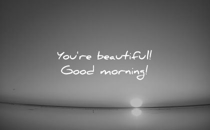 190 Good Morning Quotes, Images, Wishes, Messages For 2021